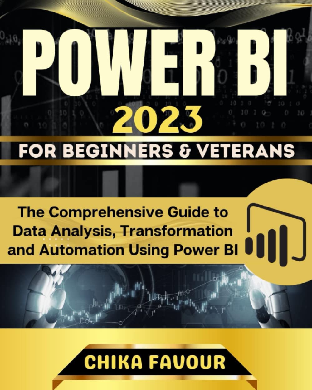 Amazon | Power BI: The Comprehensive Guide to Data Analysis, Transformation and Automation Using ...