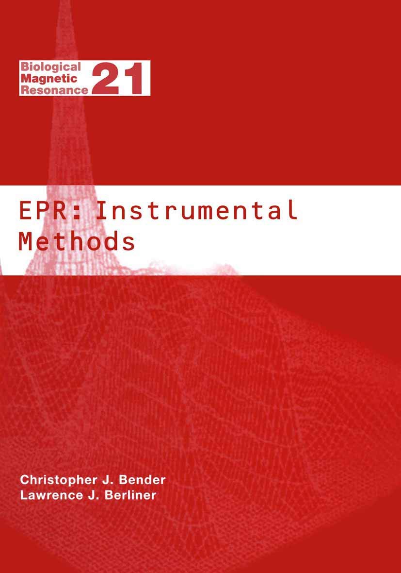 EPR: Instrumental Methods (Biological Magnetic Resonance, 21 ...