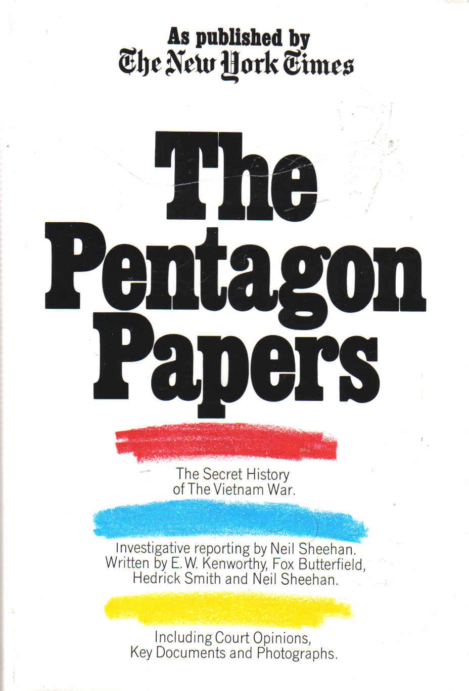 The Pentagon Papers. As Published by the New York Times: Neil Sheehan ...