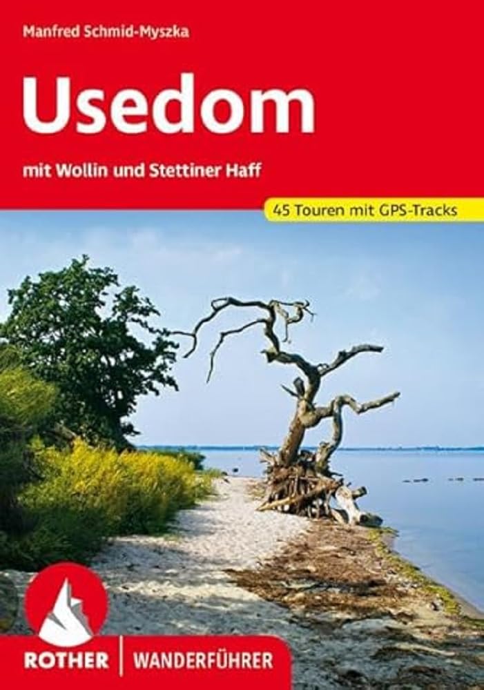 Usedom: mit Wollin und Stettiner Haff. 45 Touren mit GPS-Tracks (Rother ...