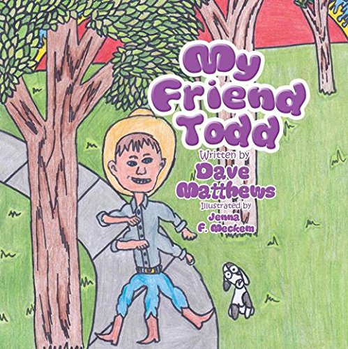 My Friend Todd - Kindle edition by Matthews, Dave. Children Kindle ...