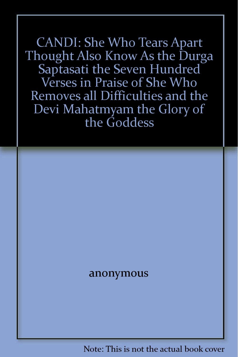 Buy CANDI: She Who Tears Apart Thought Also Know As the Durga Saptasati ...