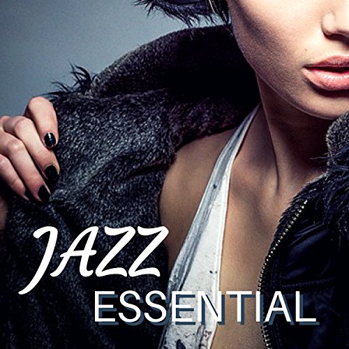 Amazon.com: Jazz Essential - Luxury Lounge Jazz Compilation for Dinner ...