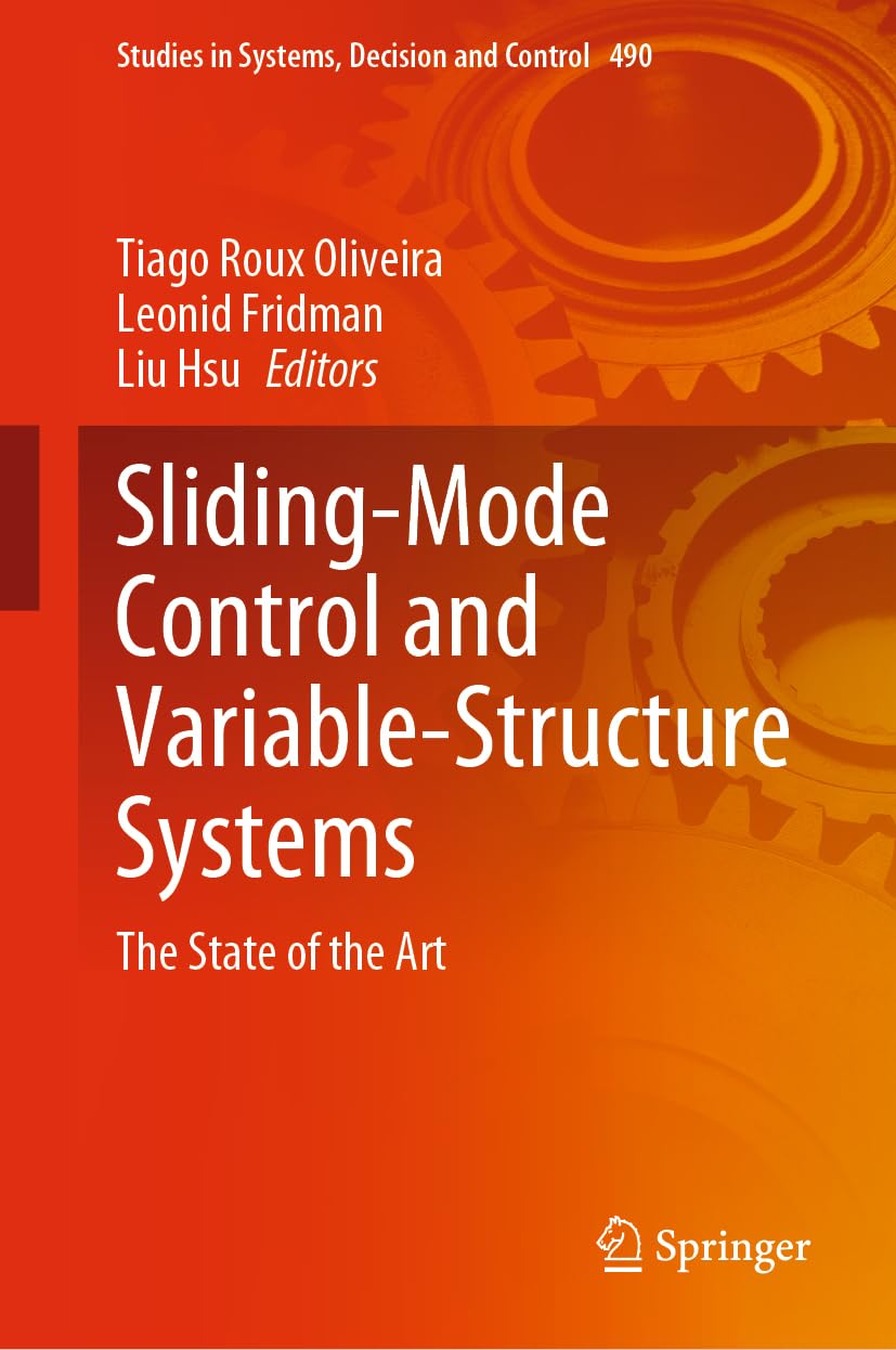 Buy Sliding-Mode Control and Variable-Structure Systems: The State of the Art: 490 (Studies in ...