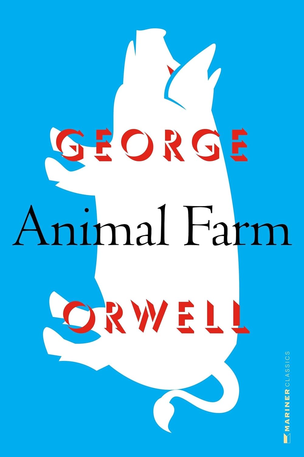 Animal Farm: (Authorized Orwell Edition)―A Mariner Books Classic : Orwell, George: Amazon.com.mx ...