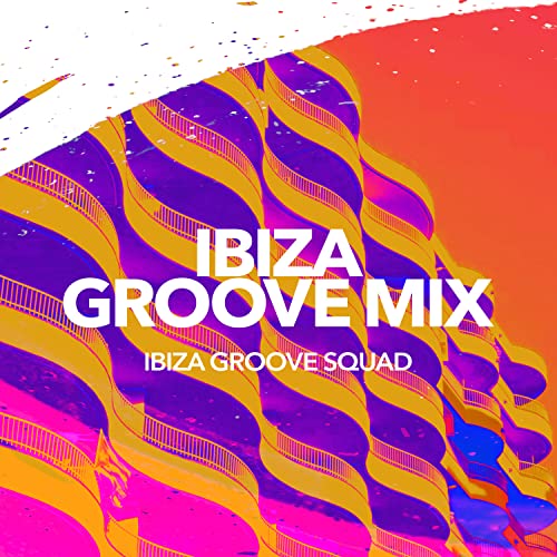 Amazon.co.jp: Ibiza Groove Mix : Ibiza Groove Squad: デジタルミュージック