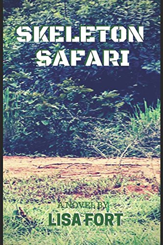 Skeleton Safari: Fort, Lisa: 9781520836119: Amazon.com: Books