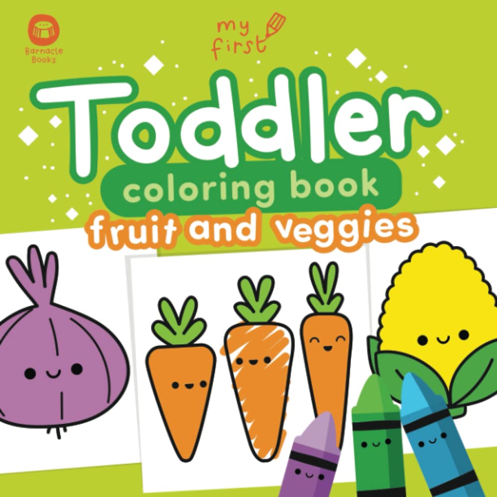 Toddler Coloring Book Fruit And Veggies: Cute Kawaii Food Filled ...