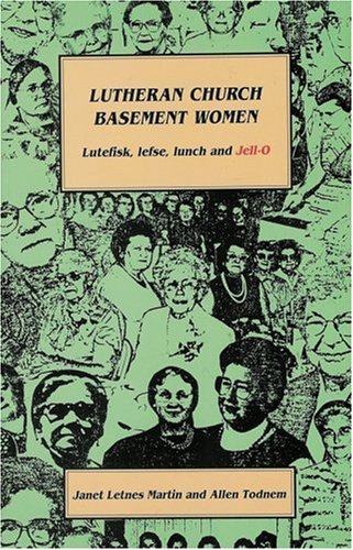 Lutheran Church Basement Women: Janet L. Martin: 9780961343781: Amazon ...