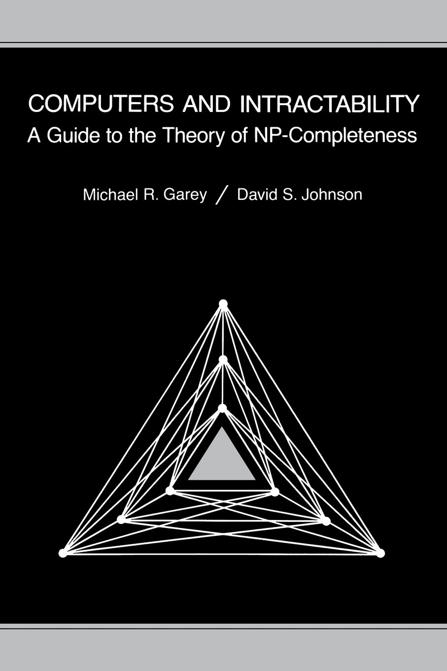 Computers And Intractability A Guide To The Theory Of Np Completeness Series Of Books In The