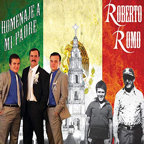 Play Homenaje a Mi Padre by Roberto Romo on Amazon Music