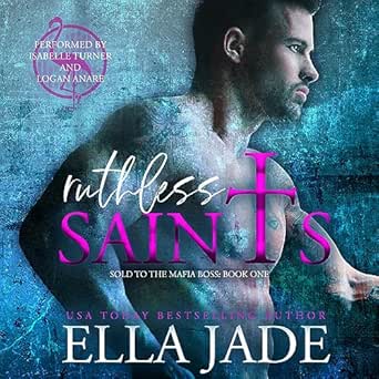 Amazon.com: Ruthless Saints: Sold to the Mafia Boss, Book 1 (Audible Audio Edition): Ella Jade ...