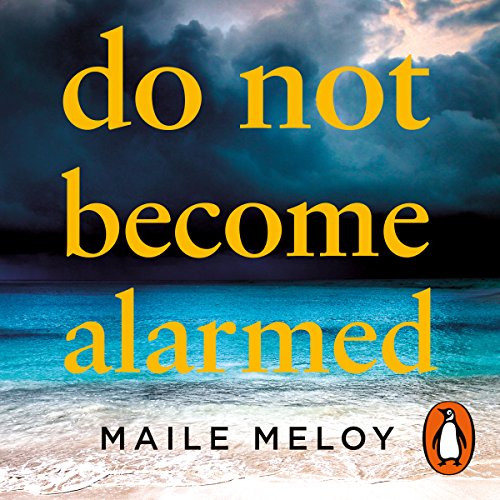 Do Not Become Alarmed (Audio Download): Maile Meloy, Maile Meloy ...