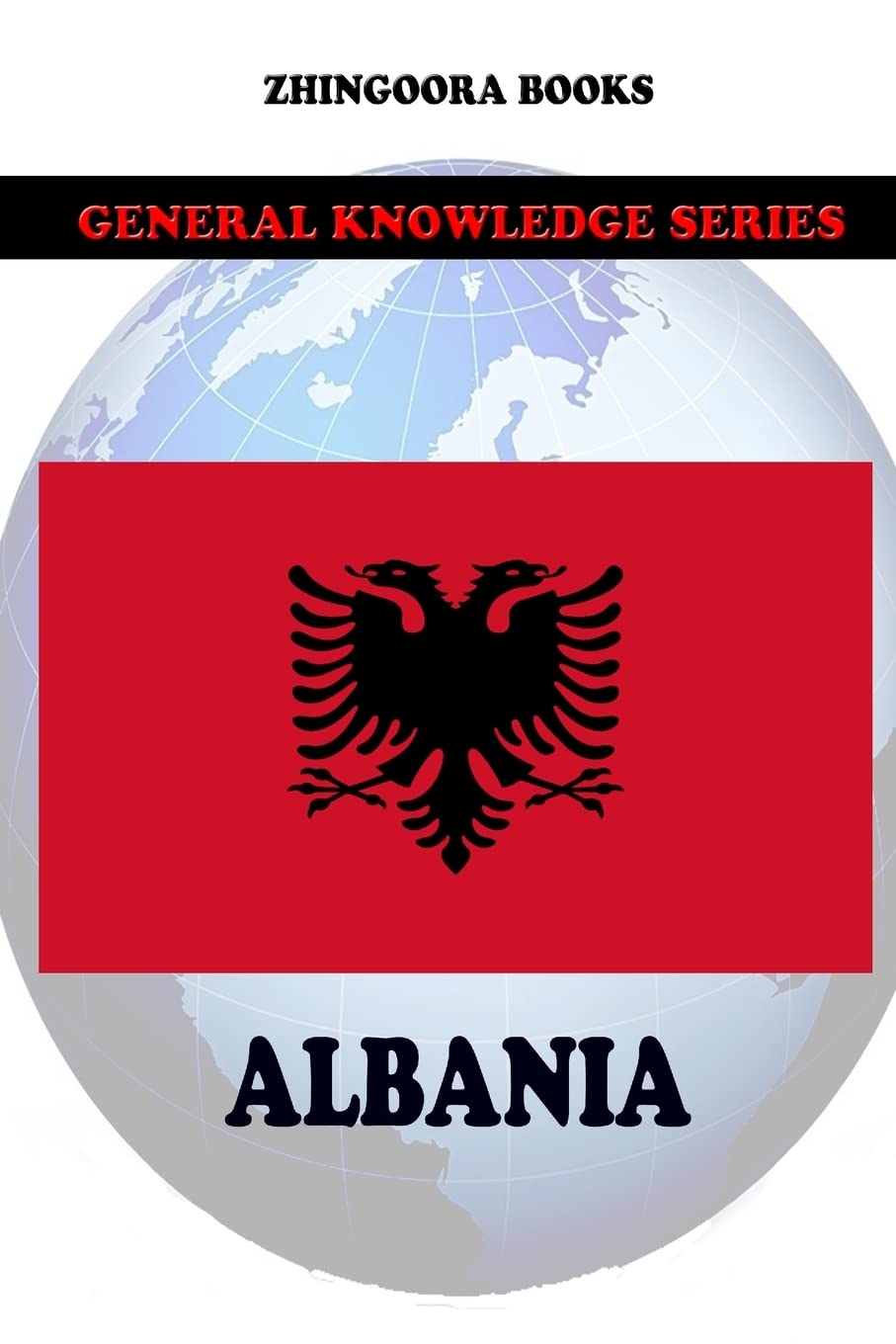 Albania: Books, Zhingoora: 9781477548622: Amazon.com: Books