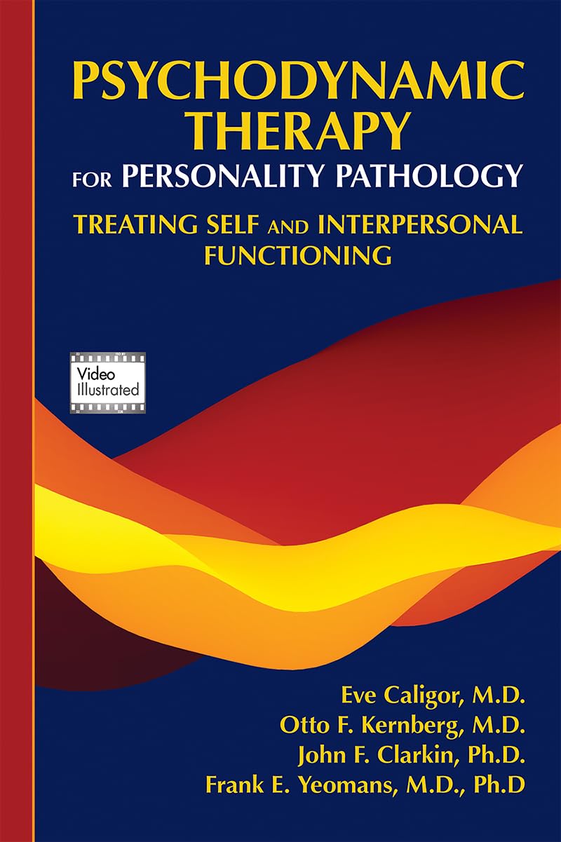 Psychodynamic Therapy for Personality Pathology: Treating Self and ...