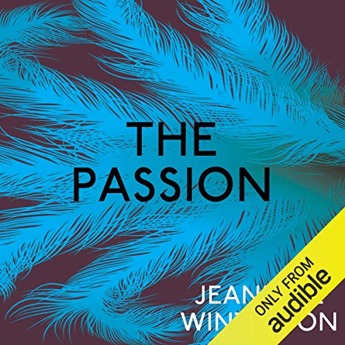 Amazon.com: The Passion (Audible Audio Edition): Jeanette Winterson, Tania Rodrigues, Daniel ...