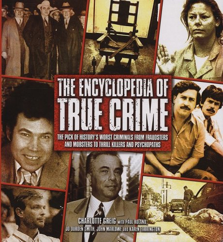 Buy The Encyclopedia of True Crime: The Pick of History's Worst ...