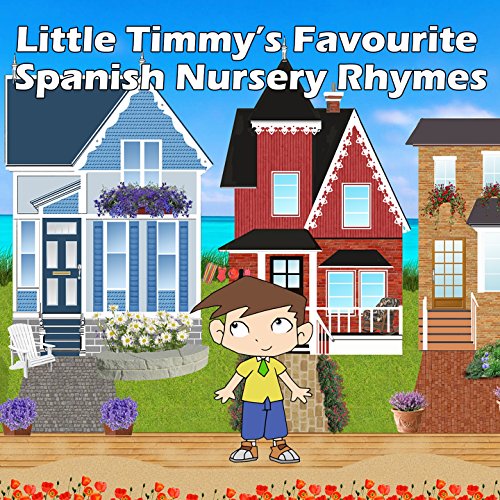Little Timmy's Favourite Spanish Nursery Rhymes by Nursery Rhymes on ...