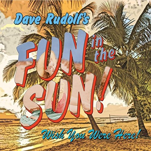 Écouter Fun in the Sun! de Dave Rudolf sur Amazon Music