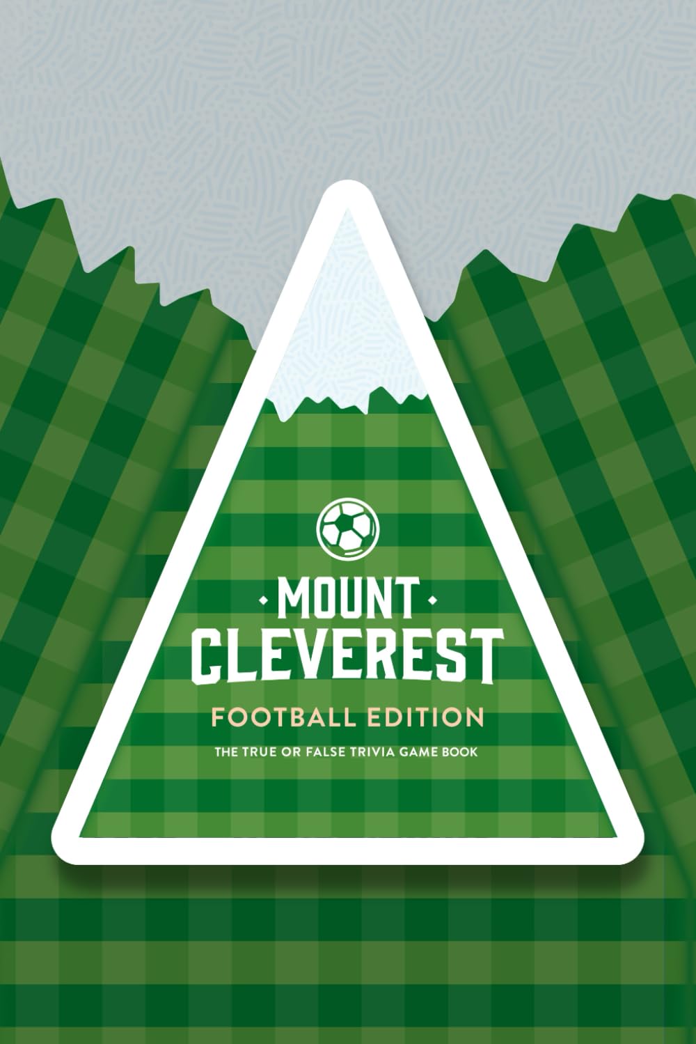 MOUNT CLEVEREST Football Edition: The True or False Trivia Game Book ...