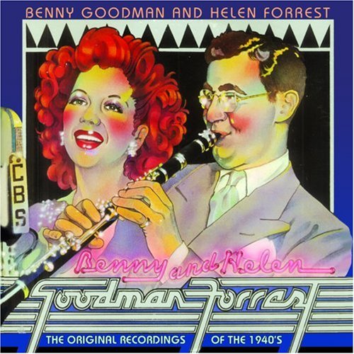 GOODMAN,BENNY / FORREST,HELEN - The Original Recordings Of The 1940's ...