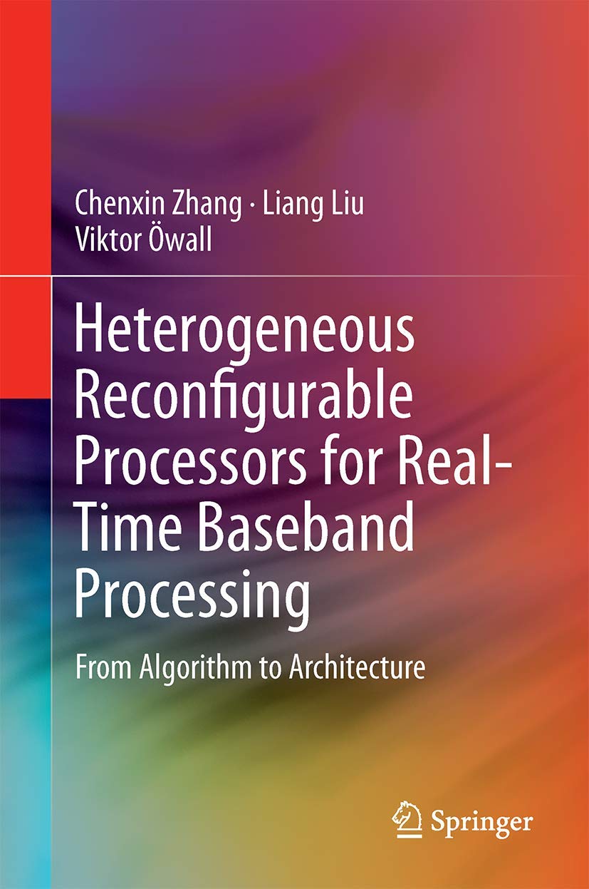 Heterogeneous Reconfigurable Processors for Real-Time Baseband Processing: From Algorithm to ...