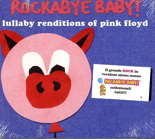 Rockabye Baby! Lullaby Renditions of Pink Floyd by Rockabye Baby! (2006 ...