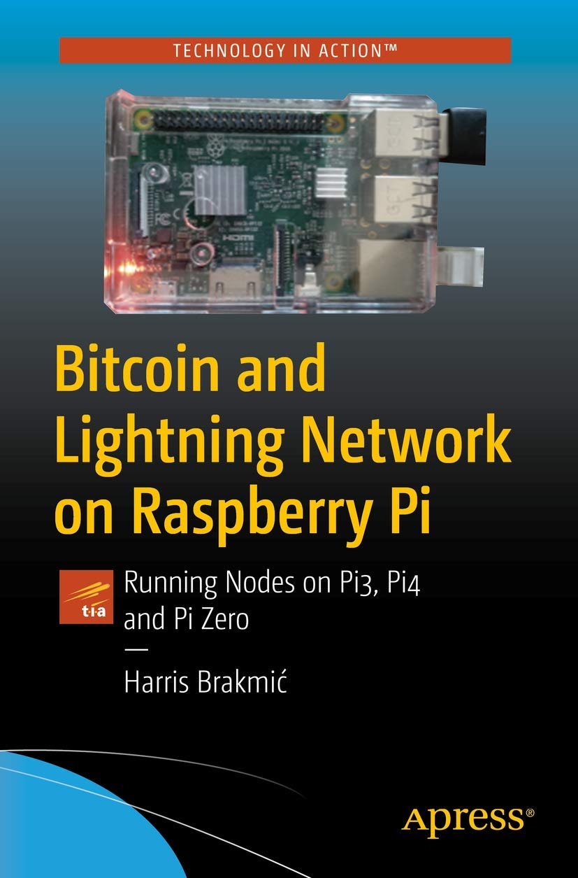 Amazon.com: Bitcoin and Lightning Network on Raspberry Pi: Running ...