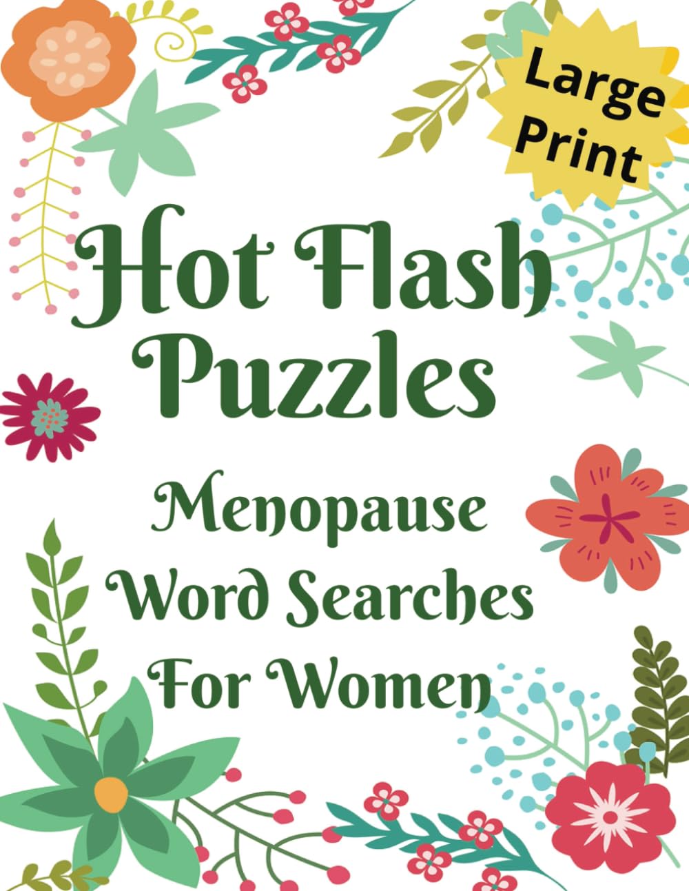 Hot Flash Puzzles: Menopause Word Searches for Women Large Print ...