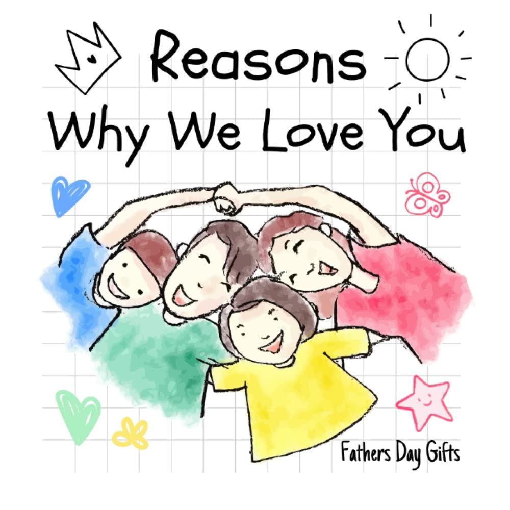 Fathers Day Gifts: Reasons Why We Love You: Unique book for dad from ...