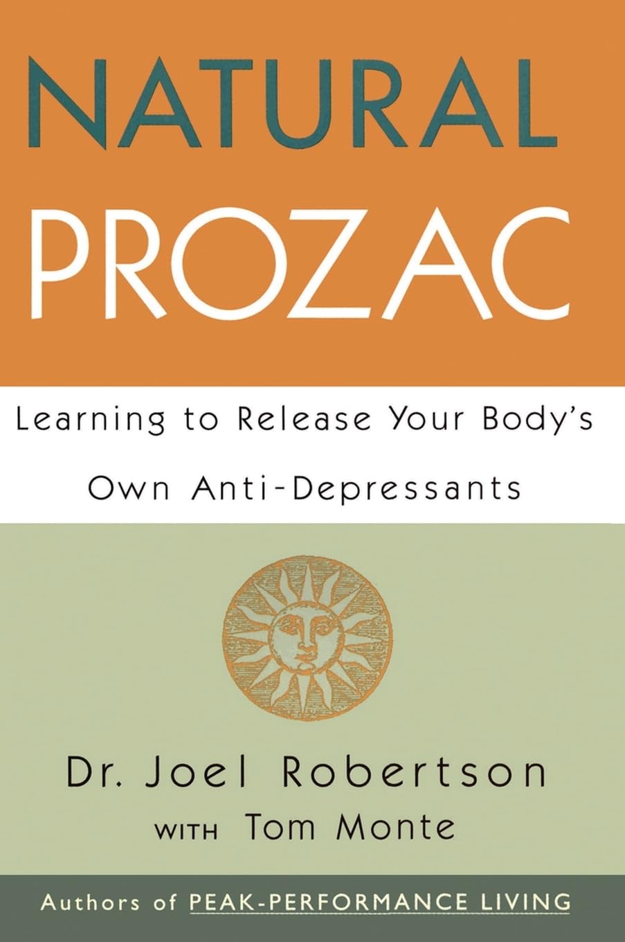 Natural Prozac: Learning to Release Your Body's Own Anti-Depressants ...