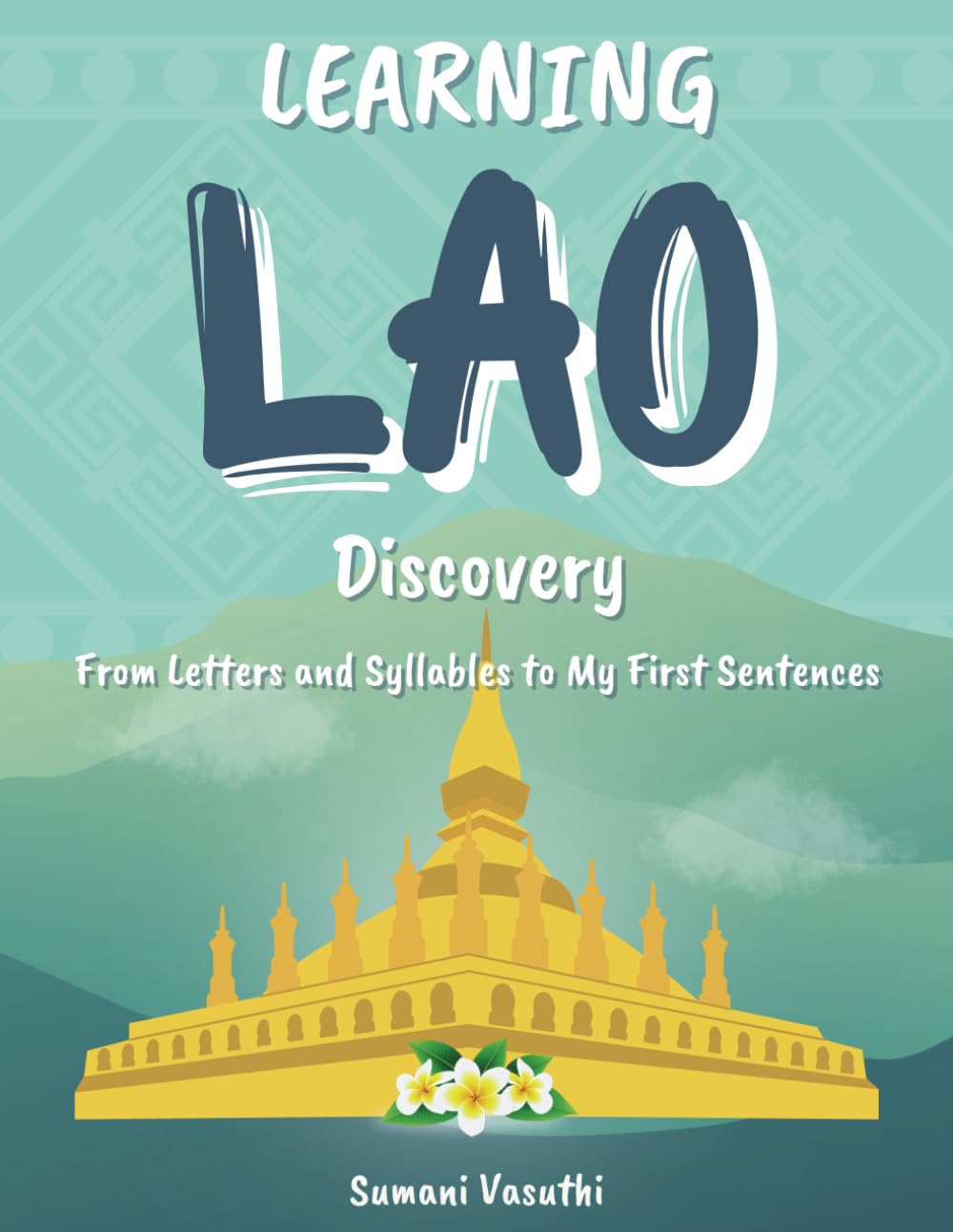 Learning Lao: Discovery - From Letters and Syllables to My First ...