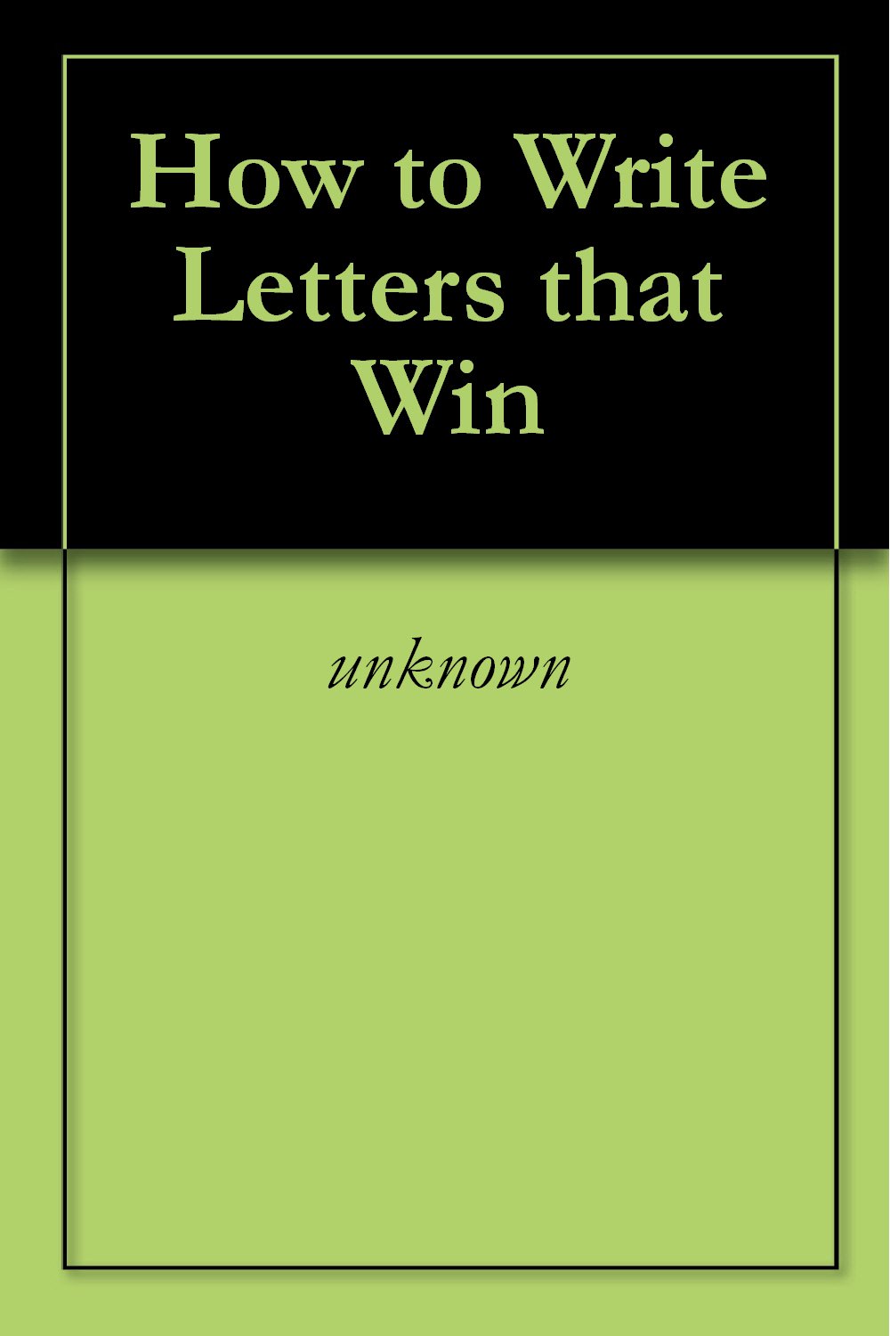 Amazon.com: How to Write Letters that Win eBook : unknown: Kindle Store
