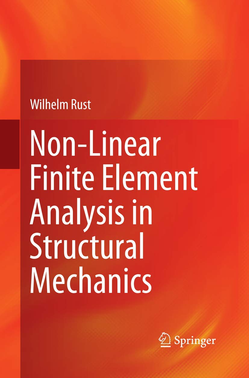 Non-Linear Finite Element Analysis in Structural Mechanics: Rust ...