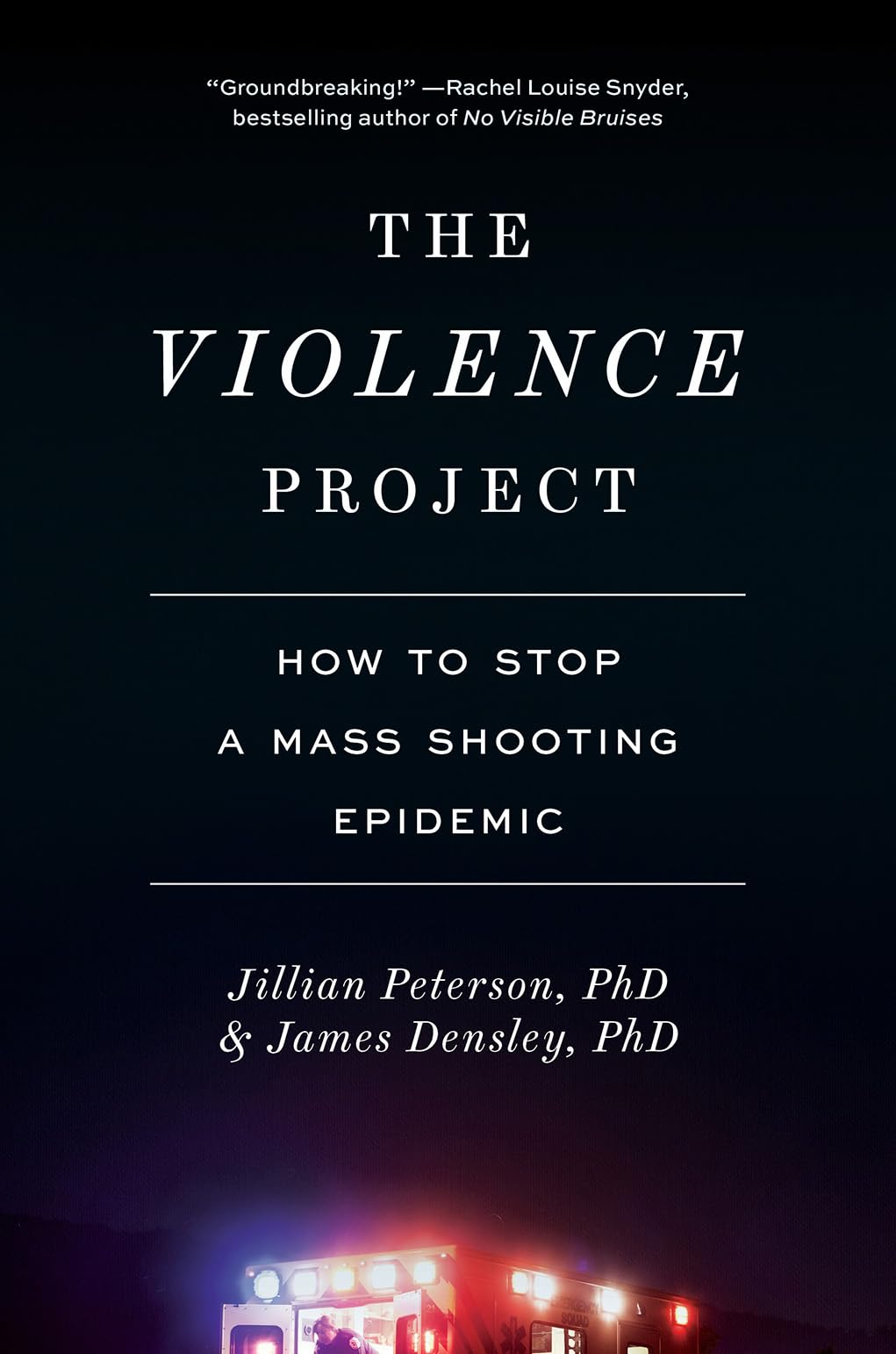The Violence Project: How to Stop a Mass Shooting Epidemic: Peterson ...