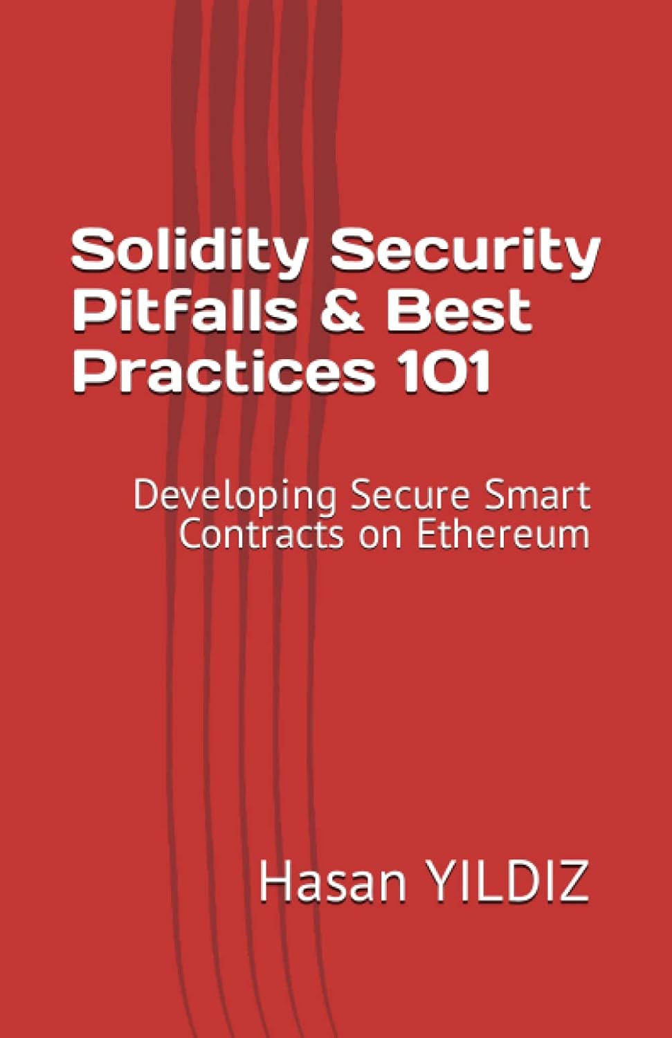 Solidity Security Pitfalls & Best Practices 101: Developing Secure Smart Contracts on Ethereum ...