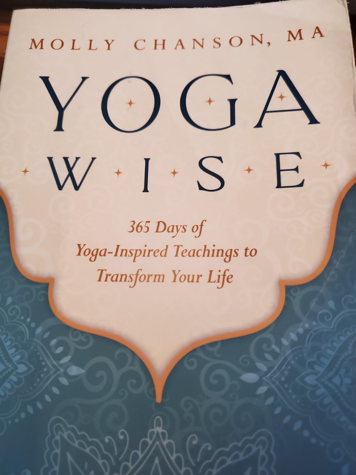 Yoga Wise: 365 Days of Yoga-Inspired Teachings to Transform Your Life ...