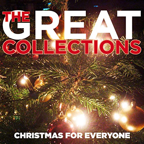 Amazon.co.jp: Christmas For Everyone : The Great Collections: デジタルミュージック