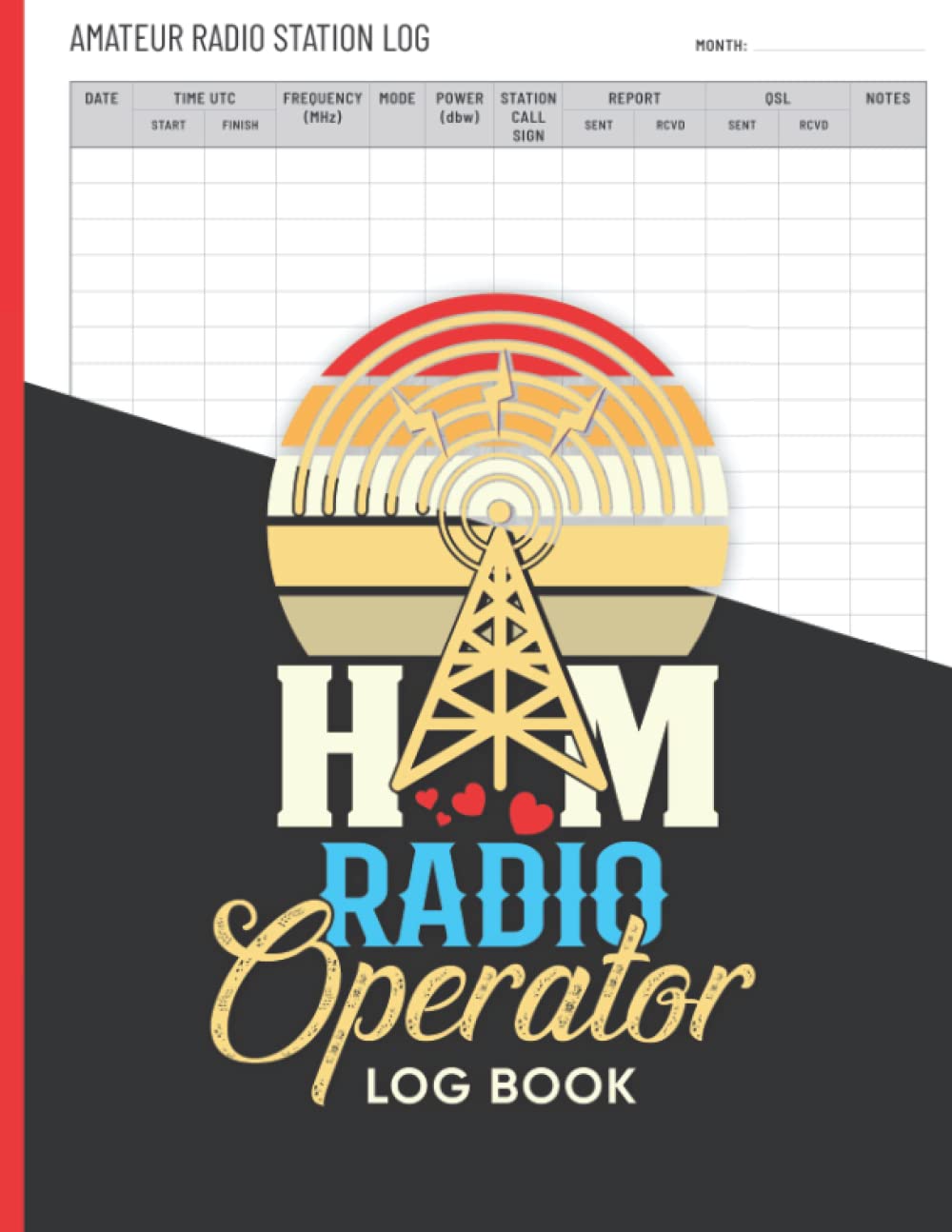 Ham Radio Log Book: Amateur Radio Log Book (Sized 8.5"x11", 110 Pages ...