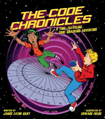 The Code Chronicles: A Time-Traveling, Code-Cracking Adventure: Kilby ...