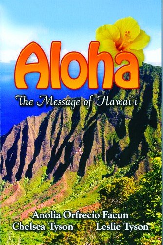 The Message of Hawaii: Facun, Anolia O., Tyson, Chelsea, Tyson, Leslie ...