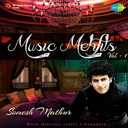 Amazon.co.jp: Music Mehfils, Vol. 1 : Somesh Mathur: デジタルミュージック