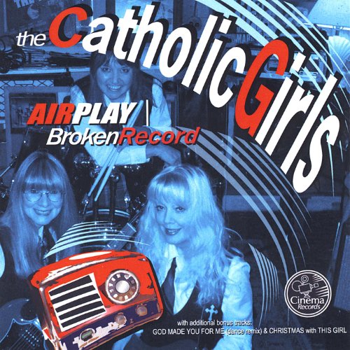 Amazon.com: Airplay/Broken Record : The Catholic Girls: Digital Music