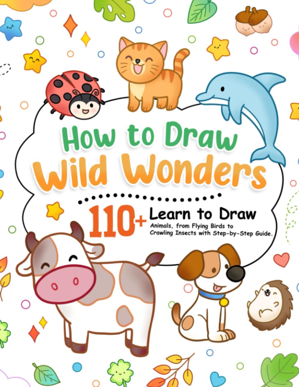 Wild Wonders: Step-by-Step How to Draw Book for Kids! Unleash Your ...