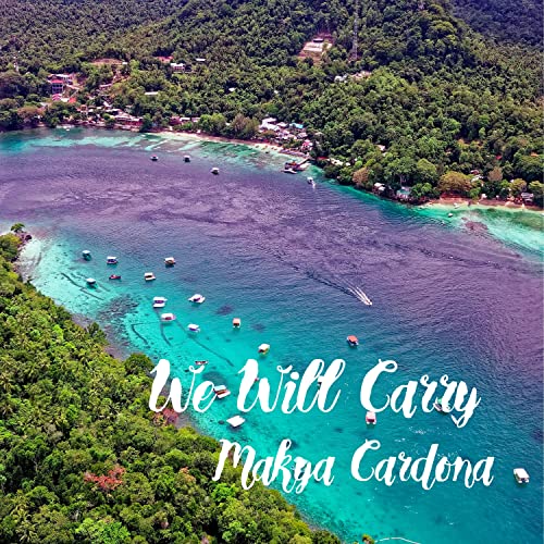Amazon Music - Makya CardonaのWe Will Carry - Amazon.co.jp