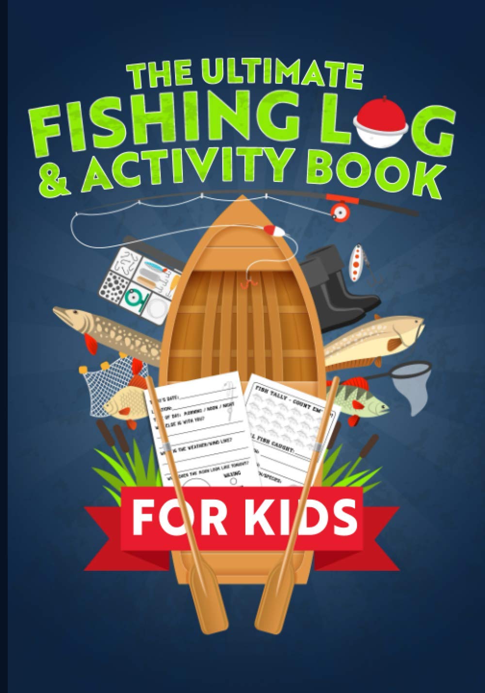 The Ultimate Fishing Log & Activity Book For Kids: Journal Your ...