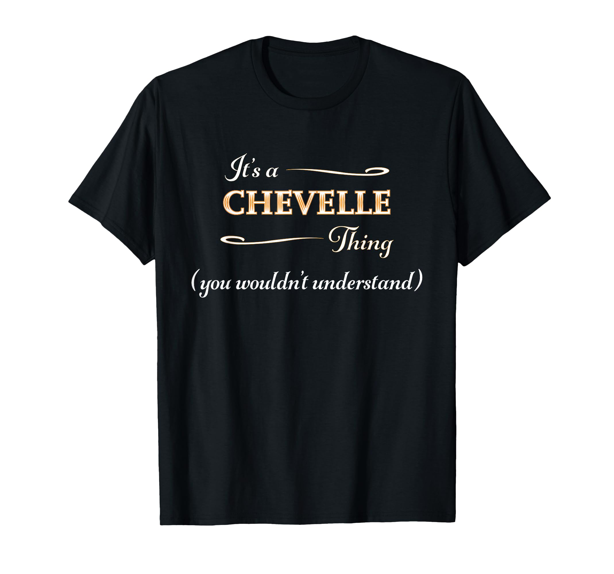 Amazon.com: It's a CHEVELLE Thing, You Wouldn't Understand | Name Gift ...
