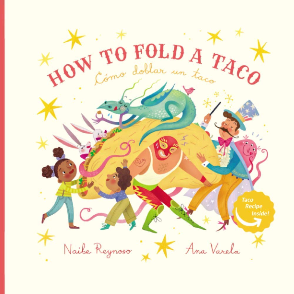 How to Fold a Taco: Como Doblar un Taco : Reynoso, Naibe, Varela, Ana ...
