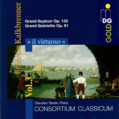 Play Kalkbrenner: Grand Septuor, Op. 132 & Grand Quintetto, Op. 81 by ...