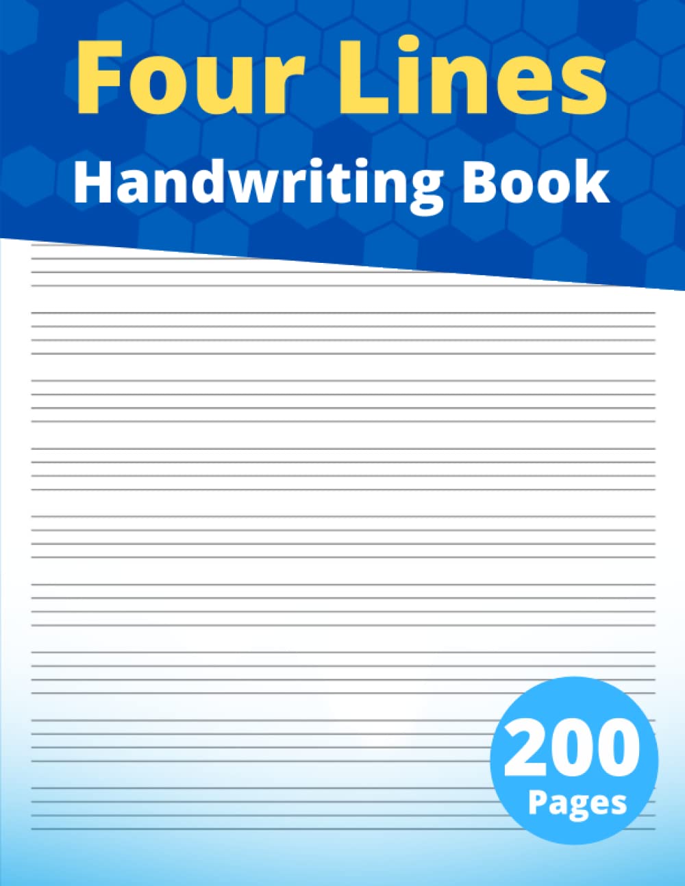 Four Lines Handwriting Book: 200 Pages Large Size 8.5x11 With 4 Lines ...